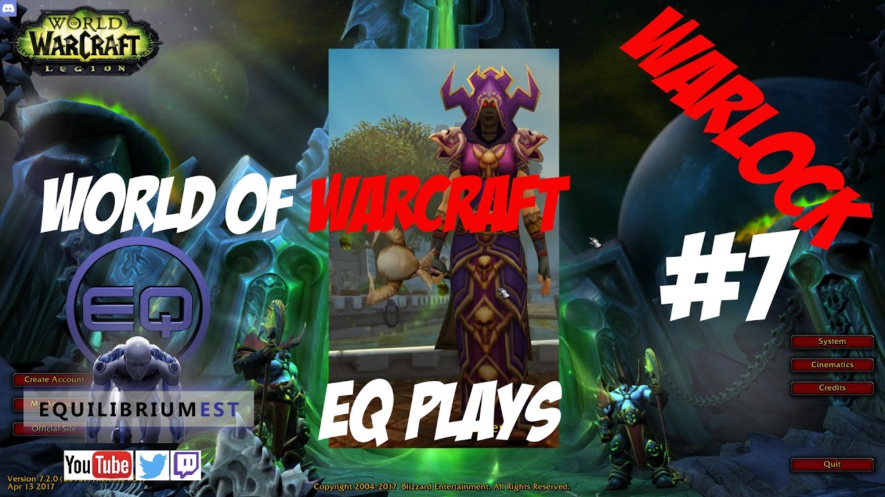WoW Legion - Warlock - #7 - streamer playing rpg games - EquilibriumEST ...