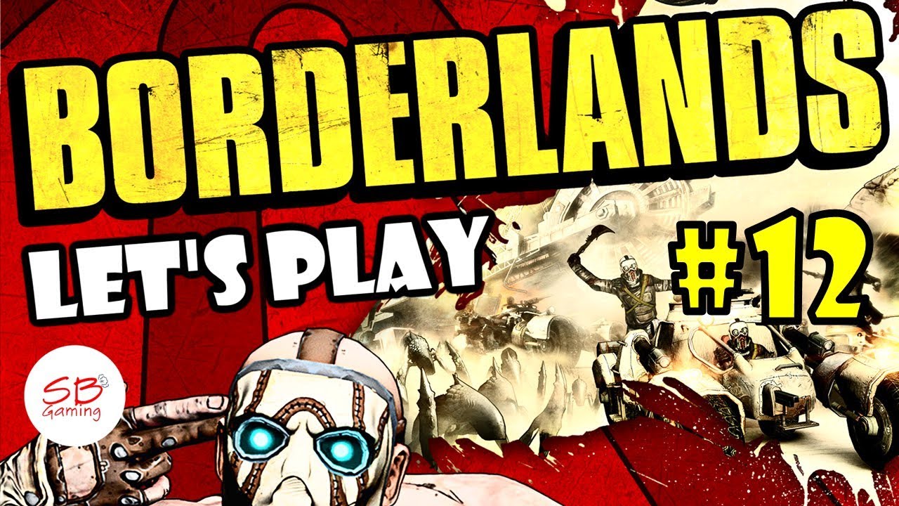 Borderlands Let's Play - Back to Skag Gully looking for Scar ...