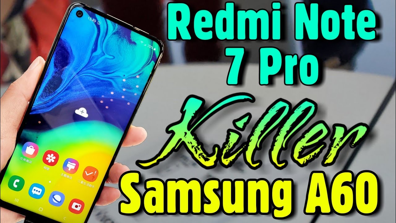 Samsung A60 : True Redmi Note 7 Pro Killer ! - YouTube