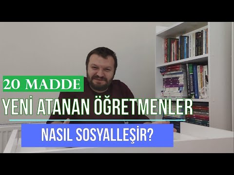 Yeni Atanan Öğretmenler Nasıl Sosyalleşir? \