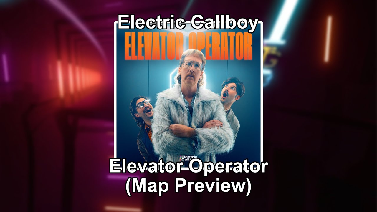 Electric Callboy - Elevator Operator | Beat Saber Map Preview - YouTube