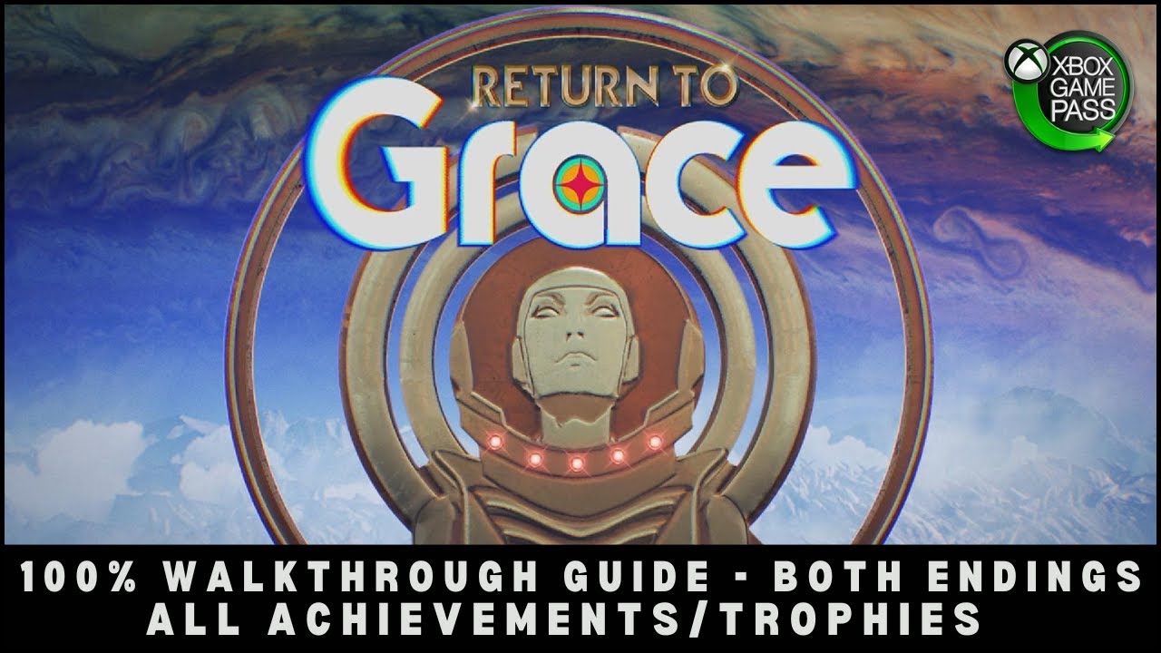 RETURN TO GRACE Ultimate 100% Achievement Guide WITHOUT needing 2 Full ...