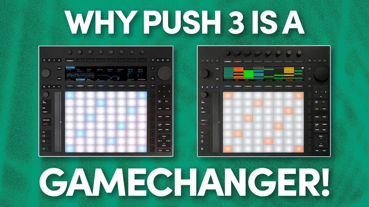 5 Reasons Why Ableton Push 3 Is A Game-Changer - YouTube