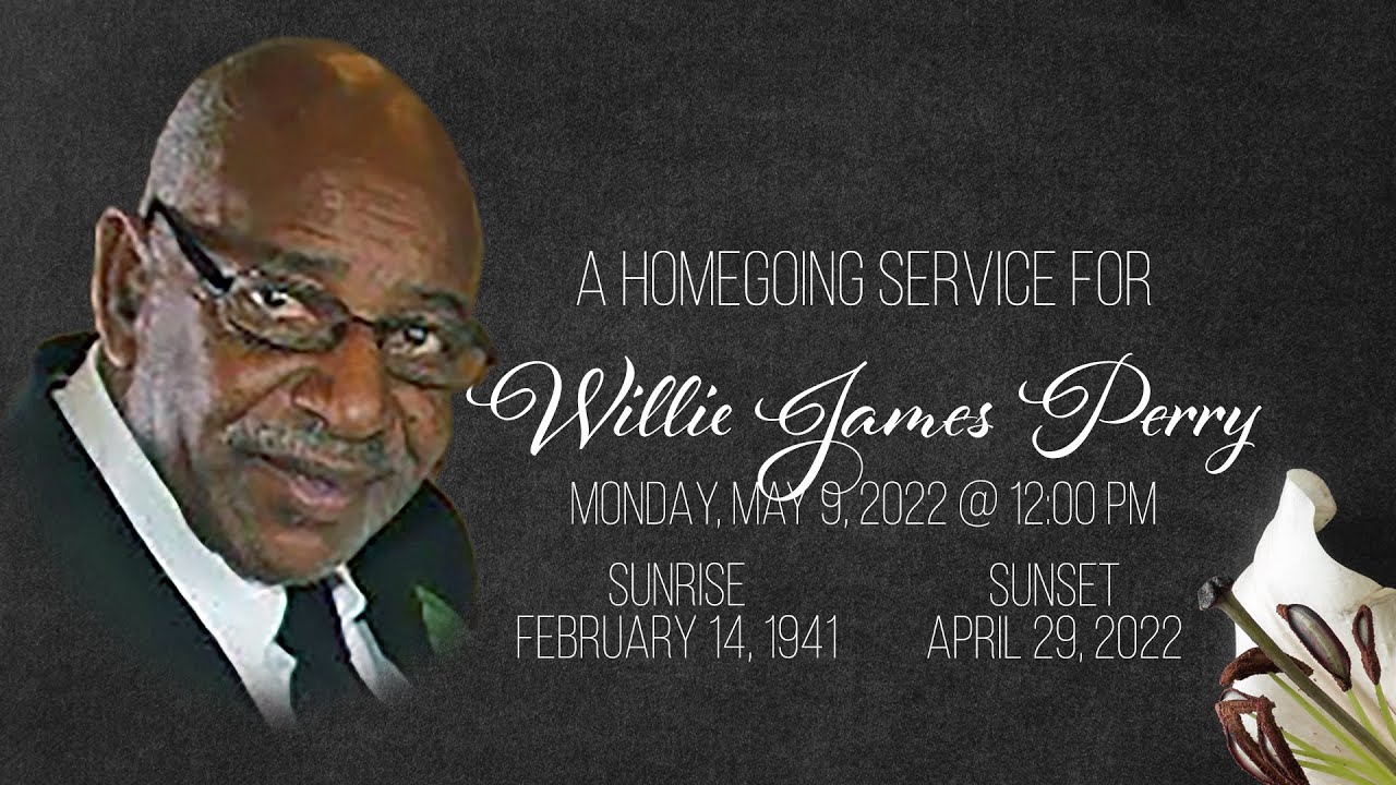 Homegoing Service for Willie James Perry - YouTube