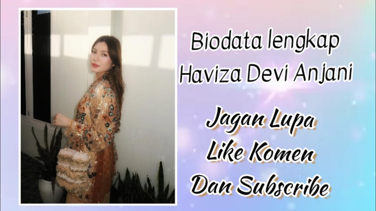 Biodata Terlengkap Haviza Devi Anjani istri Harris Vriza Ada usia, agama dan lain lain # ...