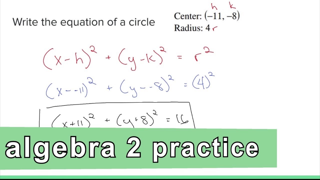 Algebra 2 Practice - Write the Equation of a Circle if Given the Center ...