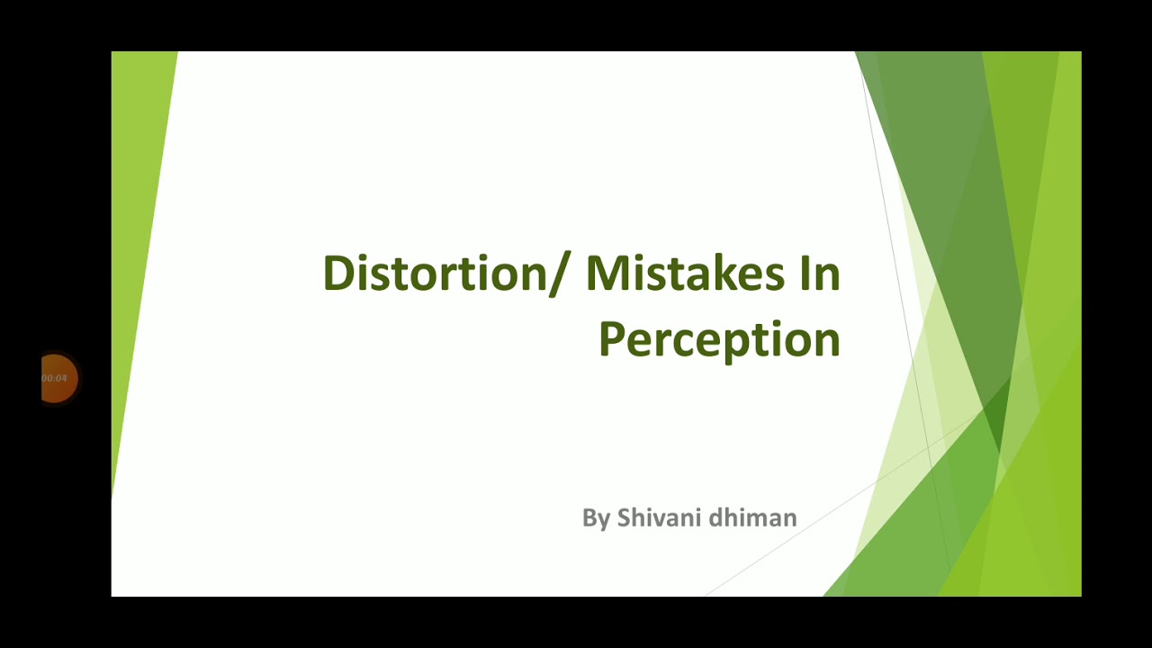 Distortions in Perception and managing Perception Process - YouTube