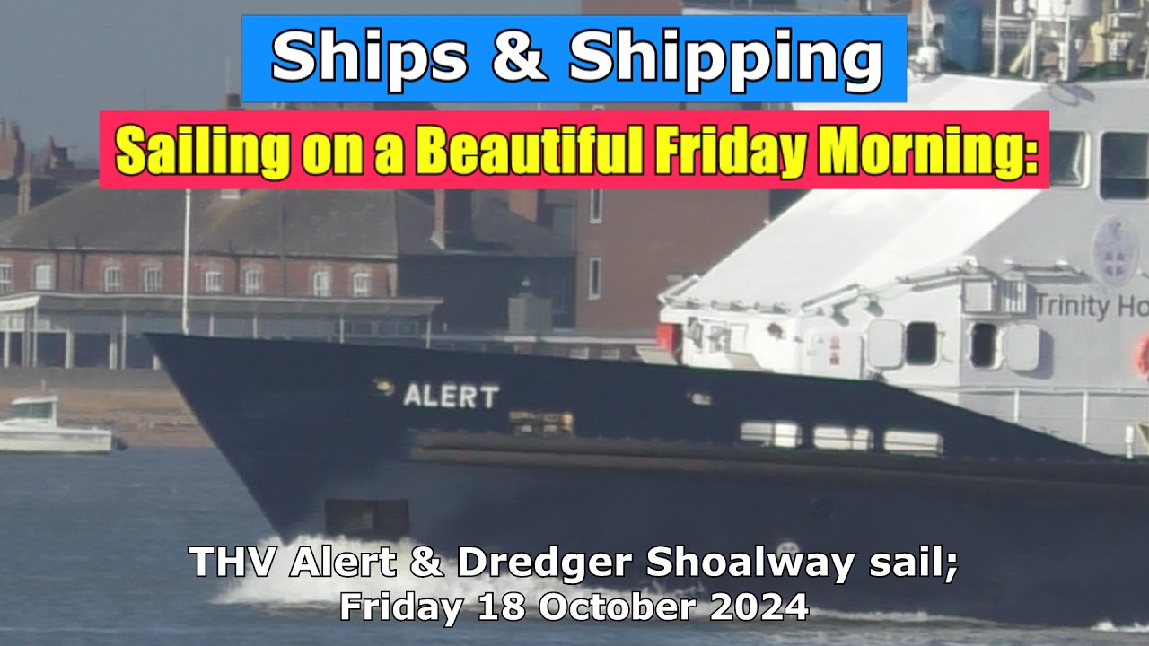 Sailing on a Beautiful Friday Morning: THV Alert and Dredger Shoalway ...