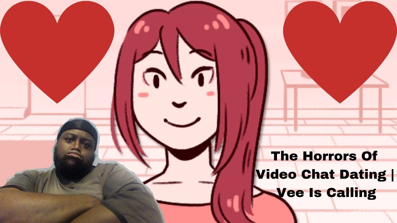 The Horrors Of Video Chat Dating | Vee Is Calling - YouTube