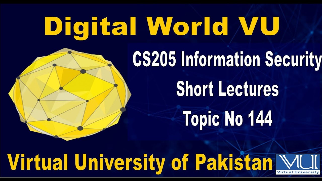 CS205 Information Security Short Lectures Topic no 144 - YouTube
