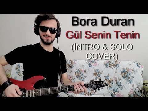 Bora Duran - Gül Senin Tenin (İNTRO & SOLO COVER)