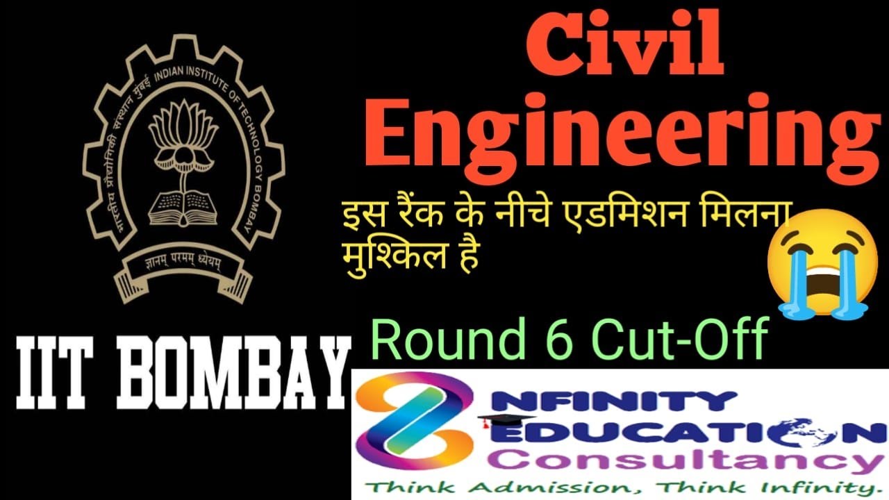 IIT Bombay Civil Engineering Round 6 Cut Off # ADMISSION IIT BOMBAY ...