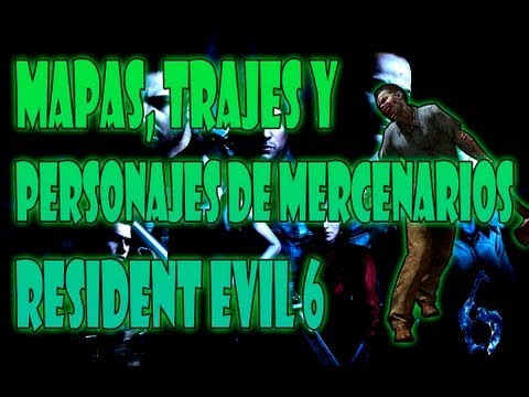 Mapas, Trajes y Personajes de Mercenarios - Resident Evil 6 - YouTube