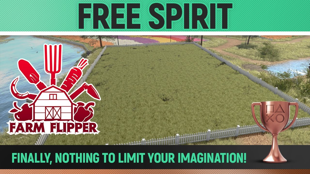 House Flipper - Farm DLC - Free spirit 🏆 Trophy / Achievement Guide ...