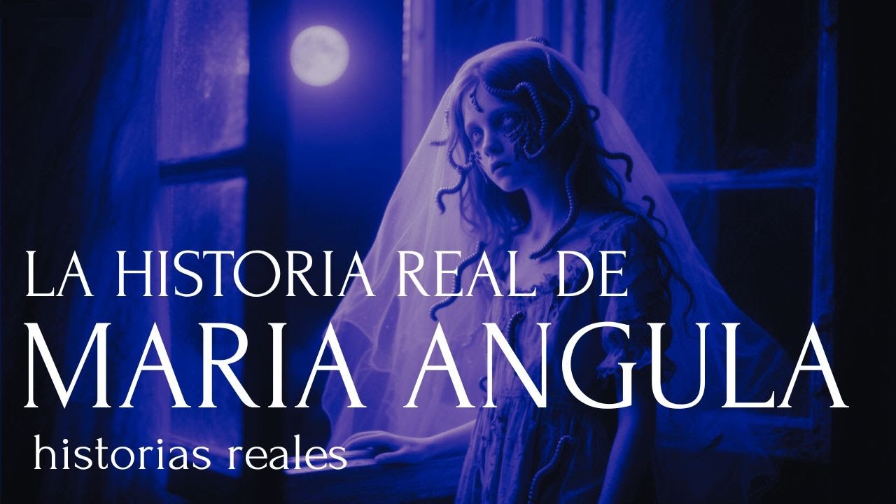 LA HISTORIA REAL DE MARIA ANGULA | RELATO DE TERROR | #relatosdeterror ...