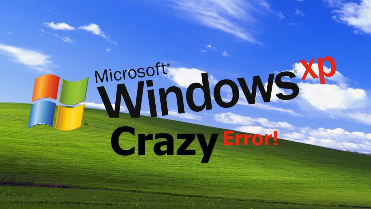 Windows XP Crazy Error! - YouTube