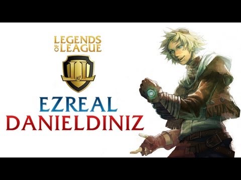 Legends of League - Penta kill DanielDiniz Ezreal