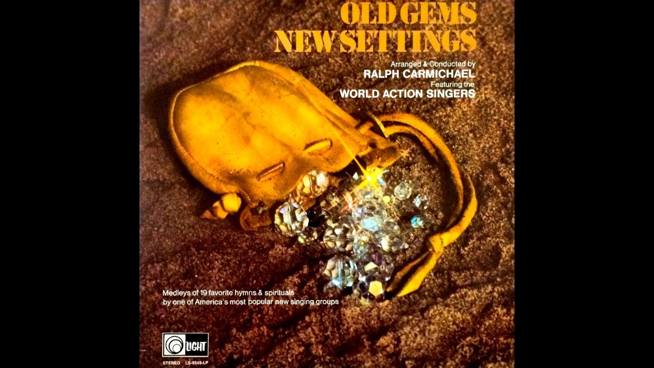 "Old Gems New Settings” (Complete) - World Action Singers with Ralph ...