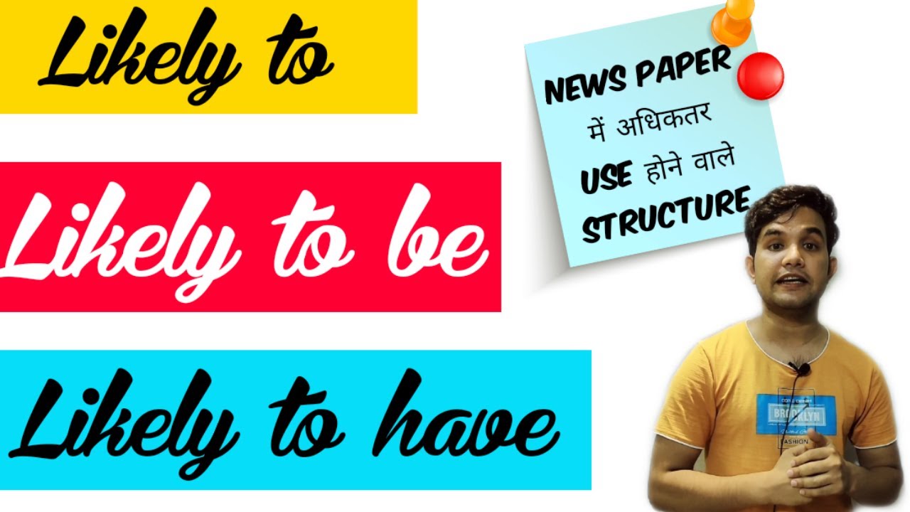 Likely to/Likely to be/Likely to have - YouTube