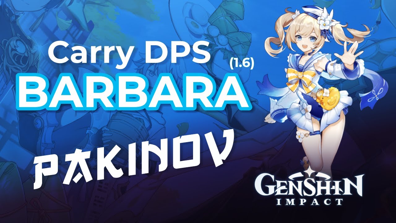 BÁRBARA DPS / LA GUÍA QUE SIEMPRE NECESITASTE - Genshin Impact ...