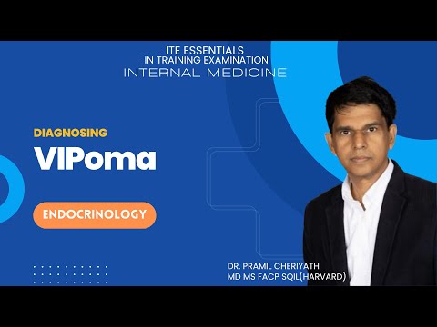 Diagnosing VIPoma | ITE High-Yield Review for IM Residents