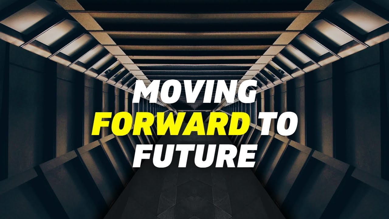 Moving Forward To Future - Best Motivational Video - YouTube