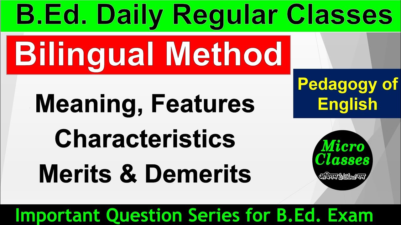 Bilingual method definition meaning characteristics merits demerits ...
