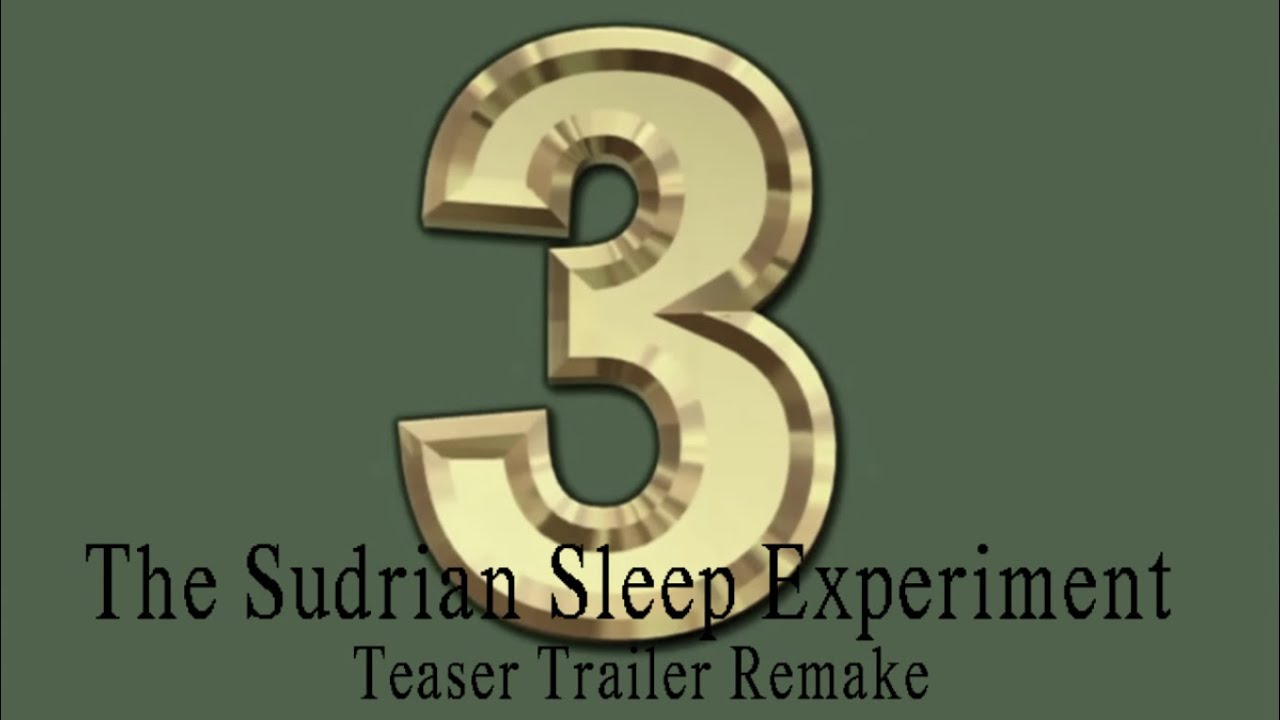 The Sudrian Sleep Experiment - Teaser Trailer Remake - YouTube