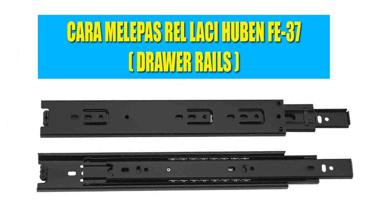 Cara Melepas Rel Laci Huben FE-37 Warna Hitam (Drawer Rails) - YouTube