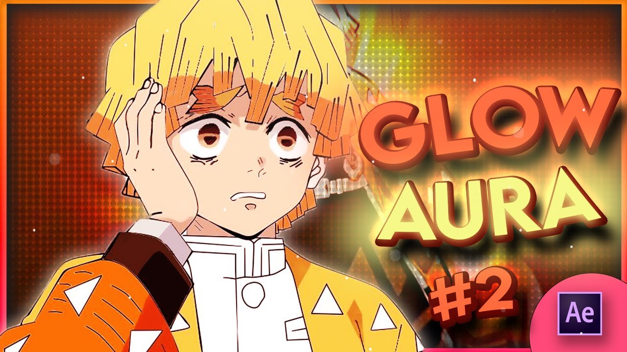 GLOW AURA EFFECT VARIATIONS | After Effects AMV Tutorial - YouTube