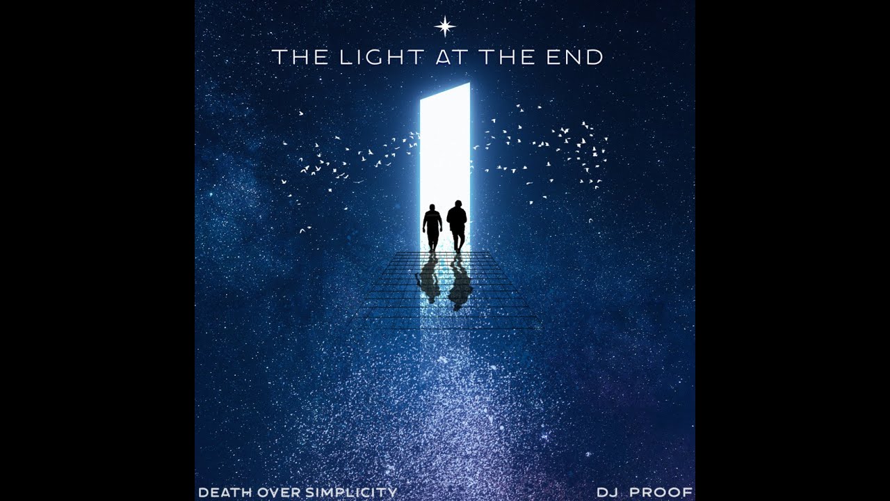 Death Over Simplicity x DJ Proof "The Light at the End" (EP) - YouTube