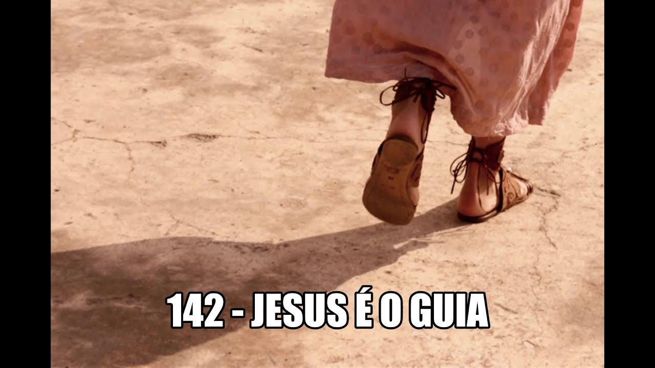 142 Jesus é o guia - YouTube