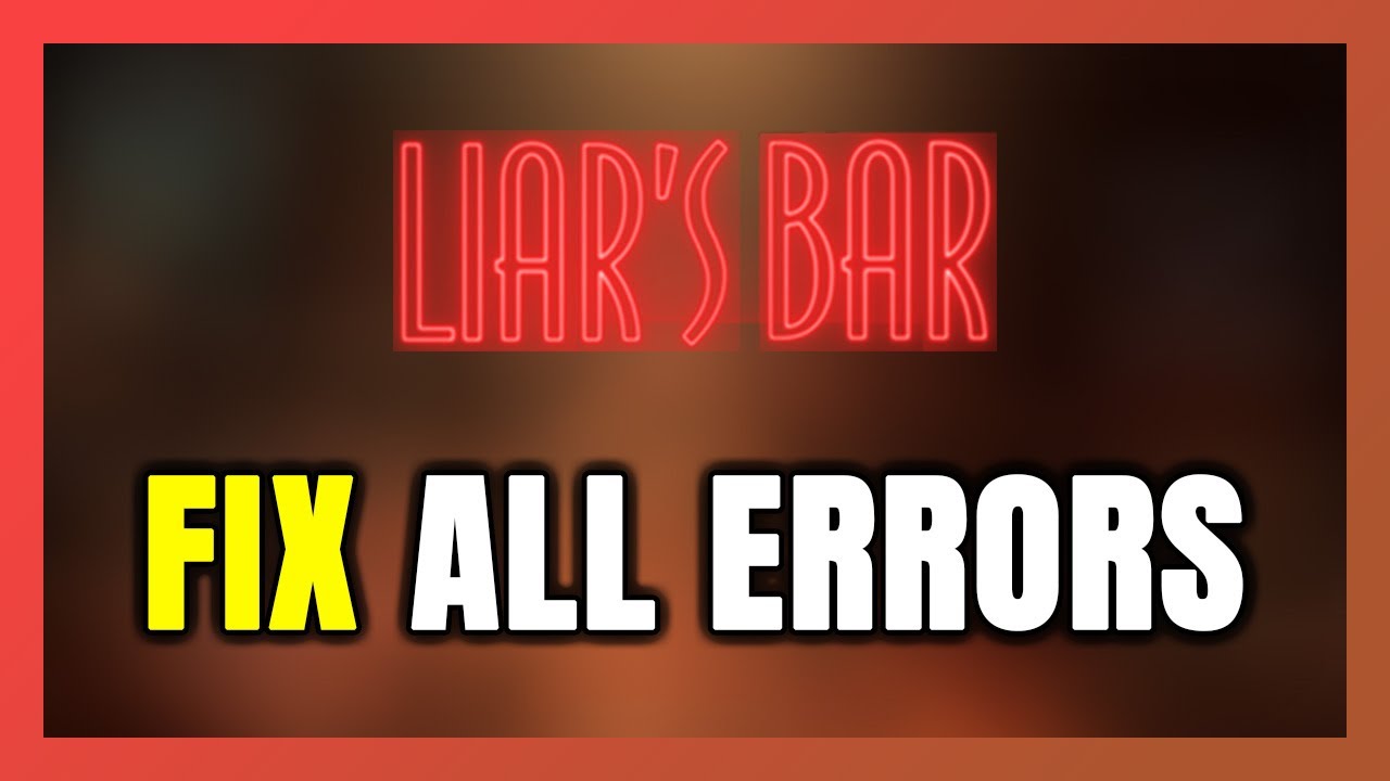 How to FIX Liar's Bar All Errors - YouTube
