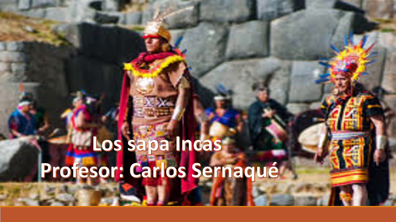 Sapa Incas del imperio incaico - YouTube