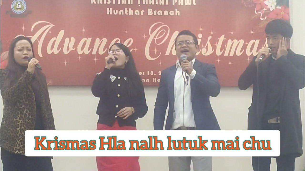 Krismas Hla nalh em em mai, an sa nalh lutuk e... - YouTube