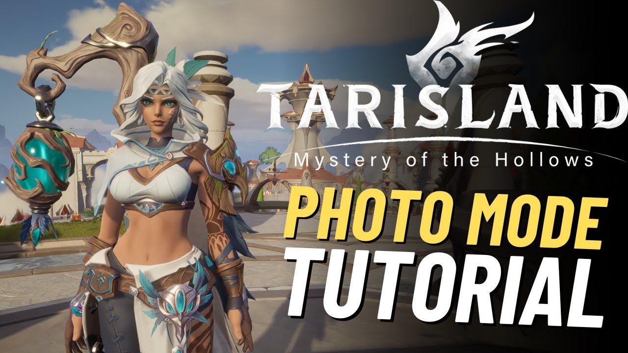 Tarisland Photo Mode Beginners Guide | New Player Tutorial | New MMORPG 2024 - YouTube