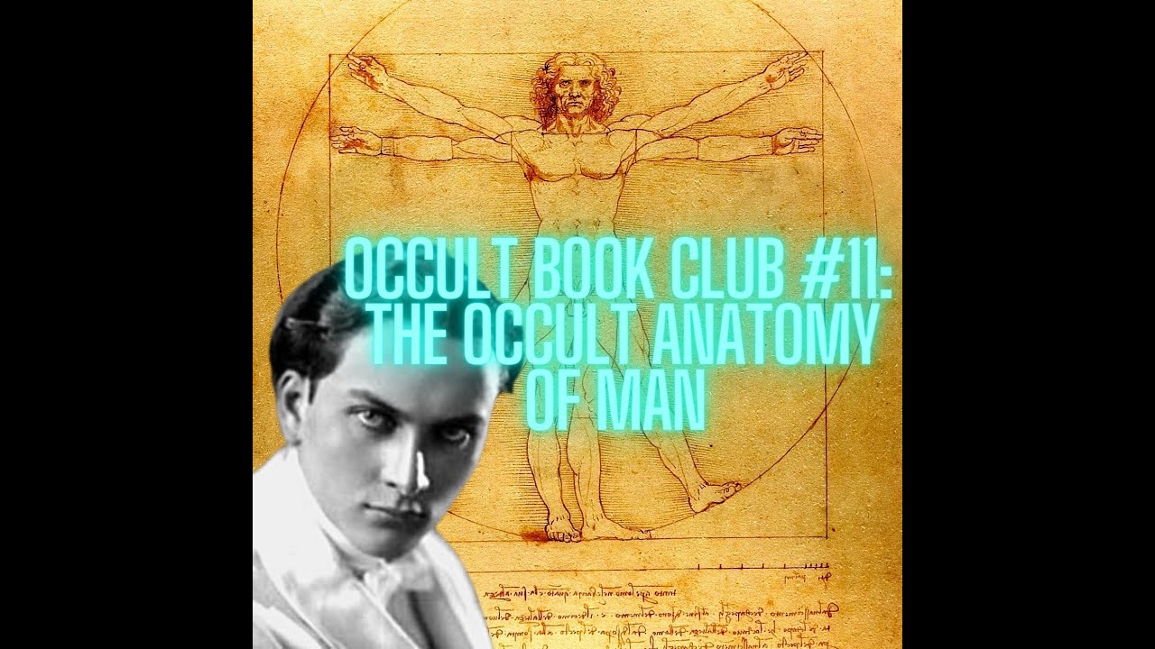 Occult Book Club #11: The Occult Anatomy of Man - YouTube