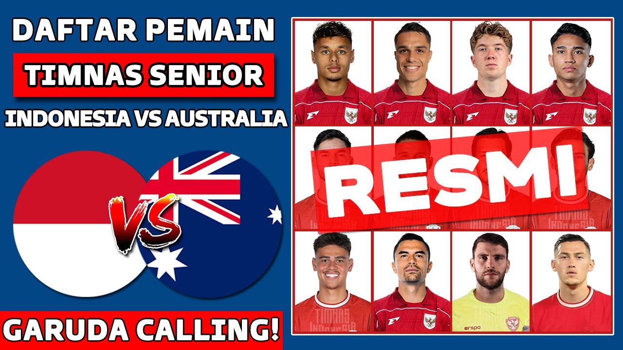 GARUDA CALLING! DAFTAR PEMAIN TIMNAS INDONESIA VS AUSTRALIA DI ...