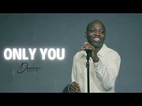 Only You - Dunsin Oyekan #dunsinoyekan #worshipmusic