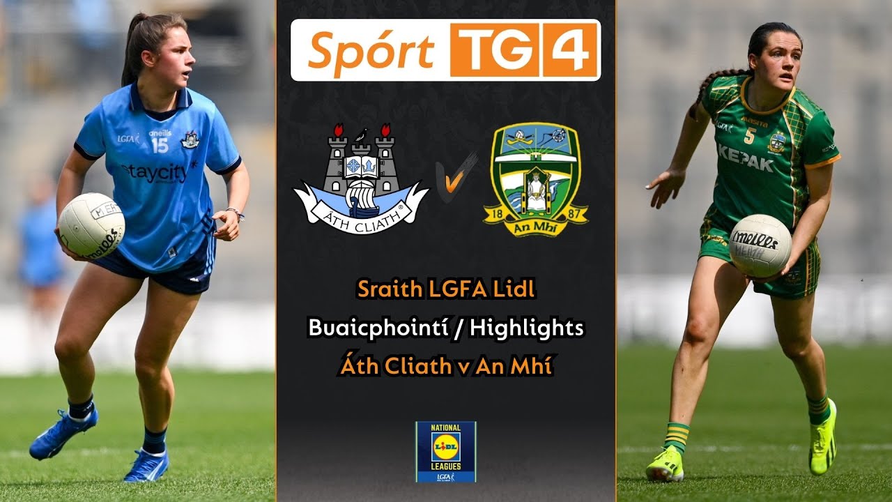 Áth Cliath-2-19 An Mhí-0-9 | Buaicphointí/Highlights | Sraith LGFA Lidl ...