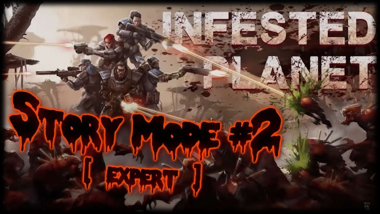 Infested Planet Story Mode Part 2 [expert] - YouTube