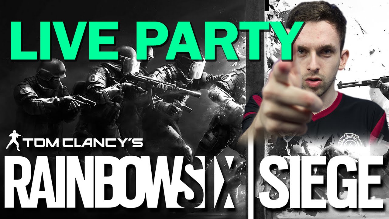 Rainbow Six Siege Party! - YouTube