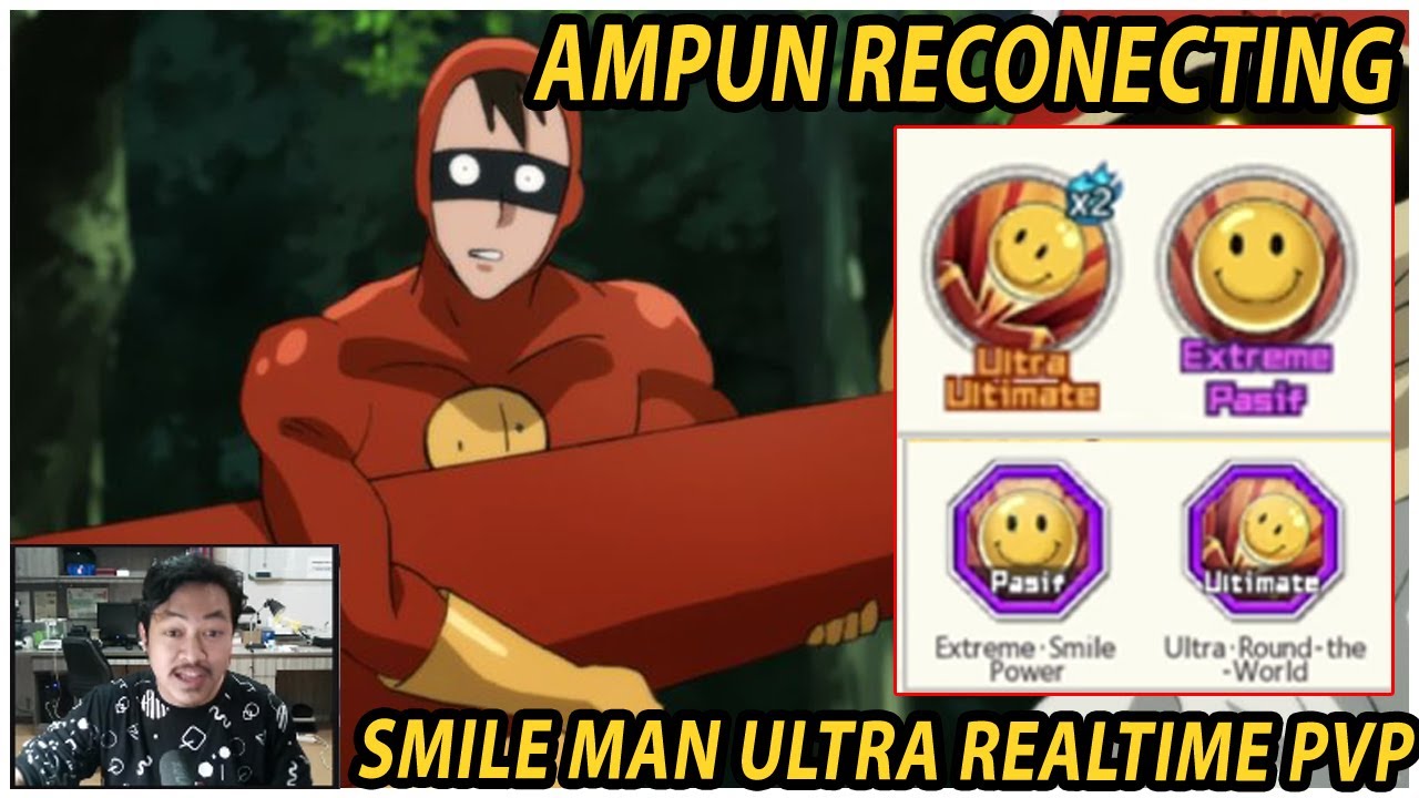 🔥🔥ULTRA PASSIVE & ULTRA ULTIMATE SMILE MAN DIKALAHKAN RECONECTING ...
