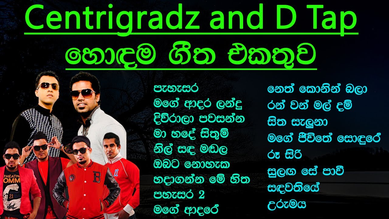 Centigradz and D Tap Best Song Collection | Sinhala Best Song ...