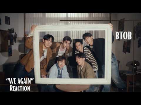 Reaction | BTOB 'We Again' Special Clip