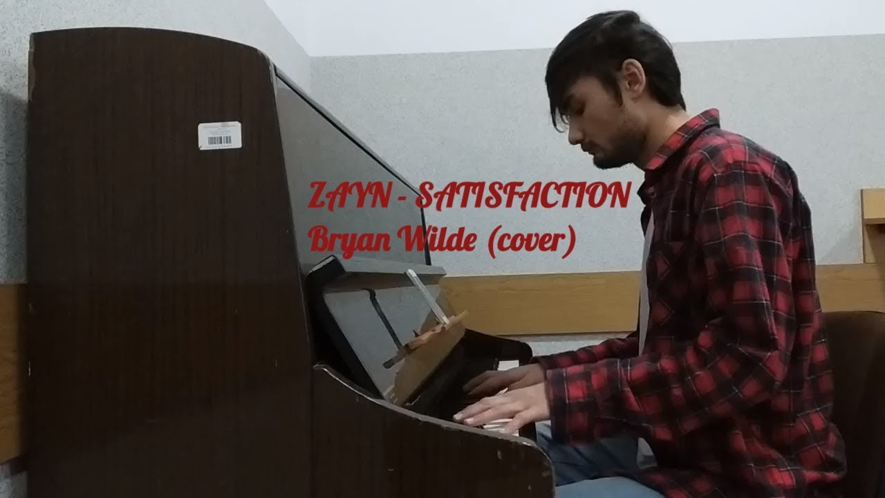 ZAYN - Satisfaction (cover by Bryan Wilde) - YouTube