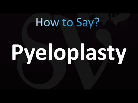 How to Pronounce Pyeloplasty - YouTube