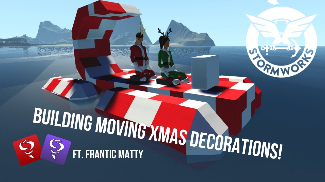 Building moving Xmas decorations!┊Stormworks multiplayer, ft. Frantic ...