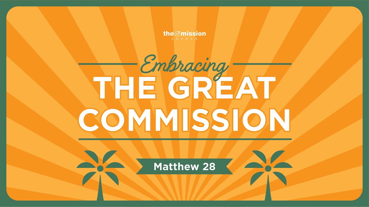 Embracing the Great Commission - 4/26/2025 - 9:45 Service - Pastor JC ...