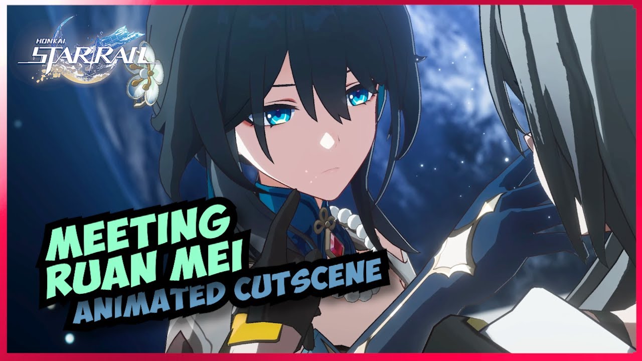 Meeting Ruan Mei Animated Cutscene | Honkai Star Rail - YouTube